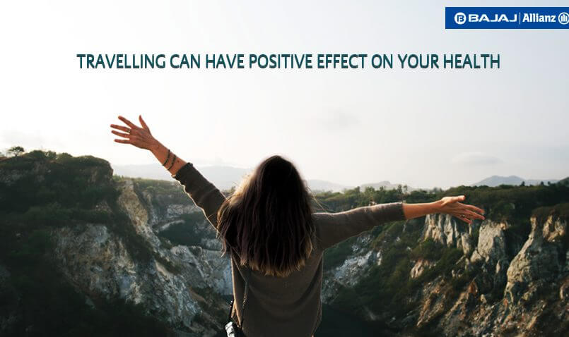 Travel Benefits Why Is Travel Good For Your Health Bajaj Allianz